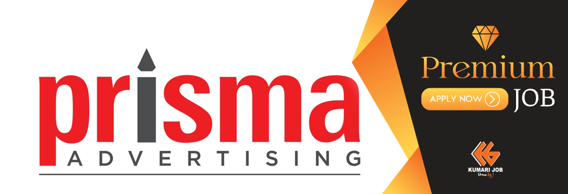 Prisma Advertising | Kumari Job