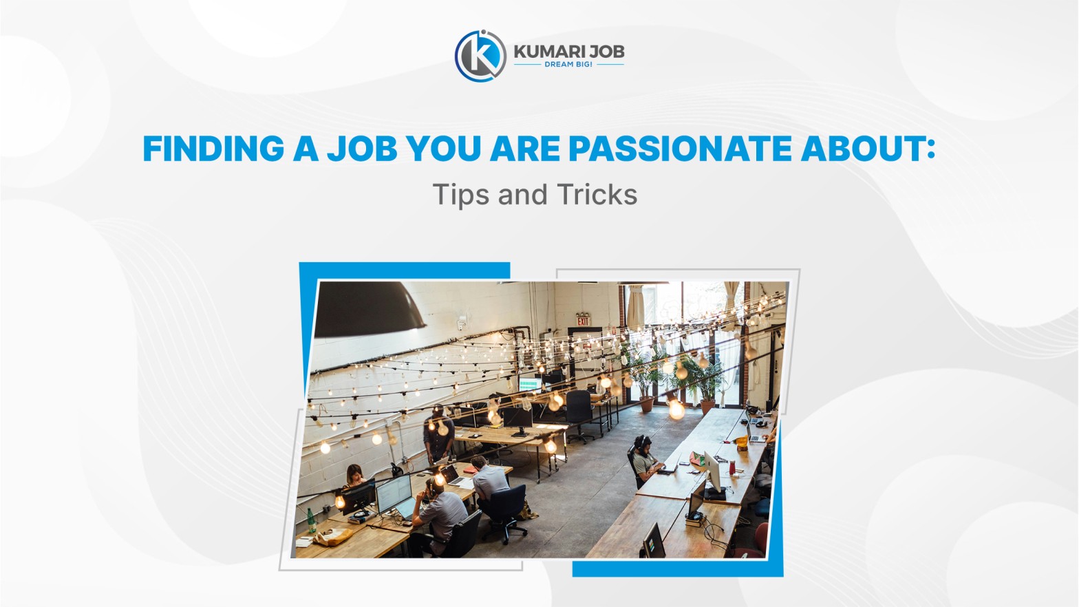 Finding a Job you're Passionate About : Tips and Tricks