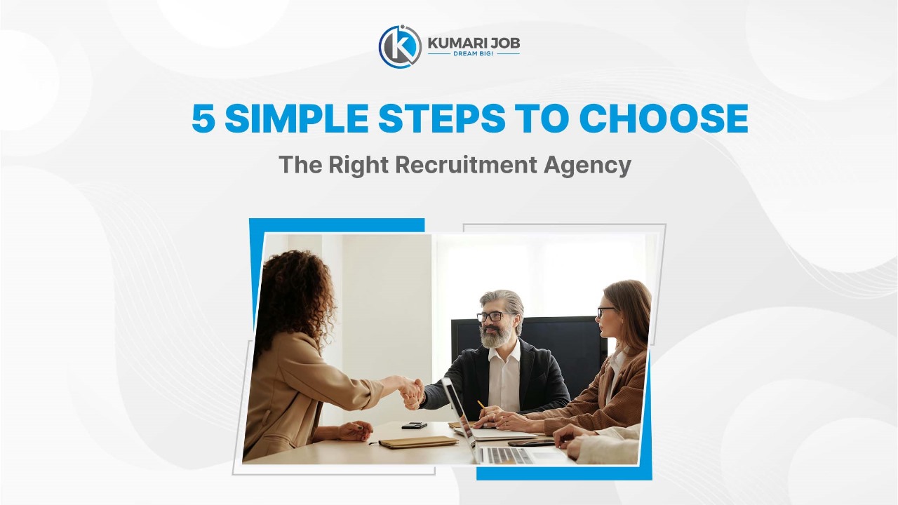 5 simple steps to choose the right recruitment agency