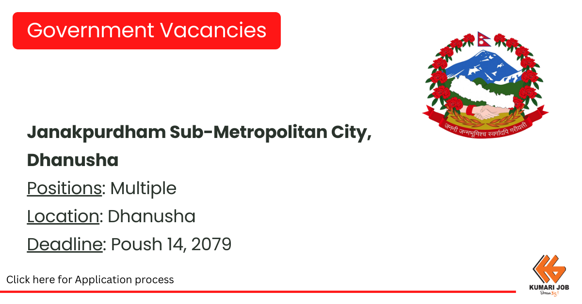 Janakpurdham Sub-Metropolitan City, Dhanusha announces vacancies for ...
